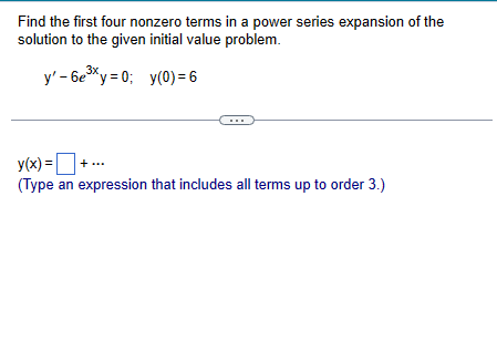 Solved Find the first four nonzero terms in a power series | Chegg.com