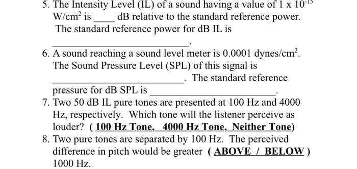 Solved 5. The Intensity Level (IL) of a sound having a value | Chegg.com