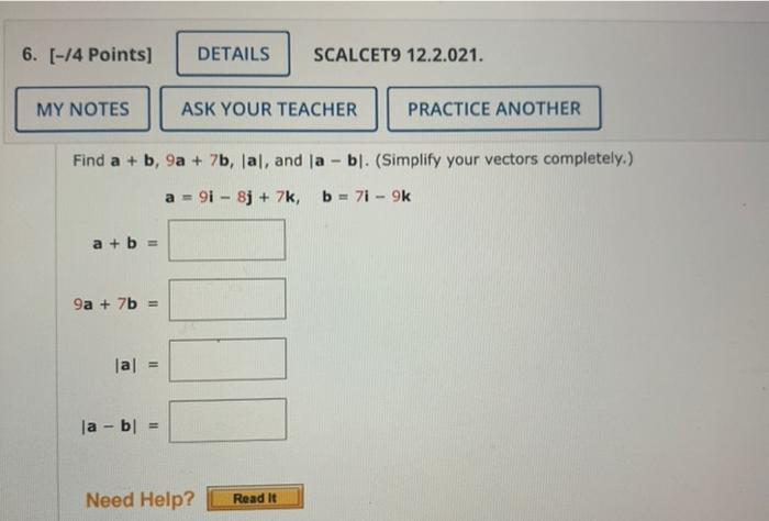 Solved Find a+b,9a+7b,∣a∣, and ∣a−b∣. (Simplify your vectors | Chegg.com
