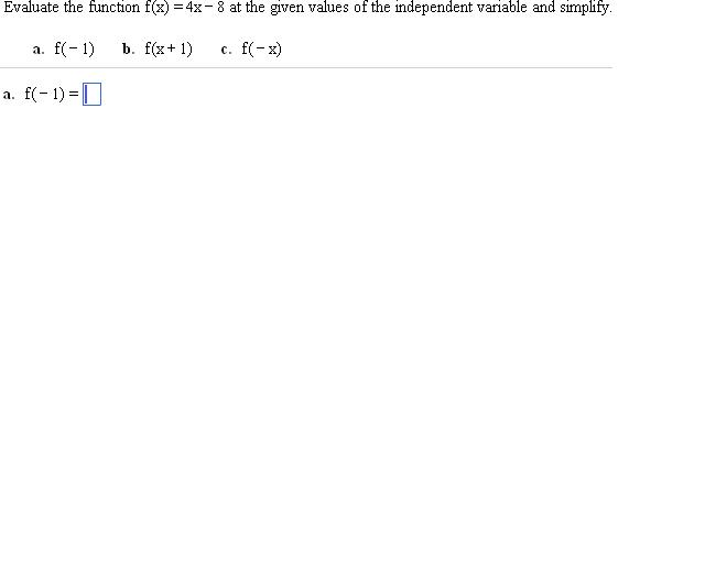 Solved Evaluate the function f(x) = 4x - 8 at the given | Chegg.com