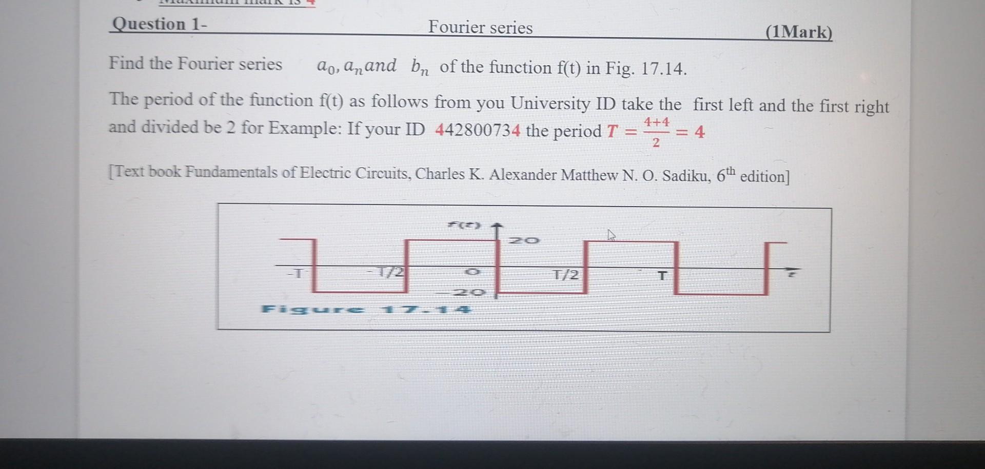 Solved Find the Fourier series a0,an and bn of the function | Chegg.com