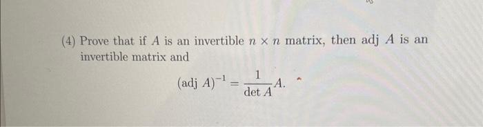 Solved (4) Prove that if A is an invertible n×n matrix, then | Chegg.com