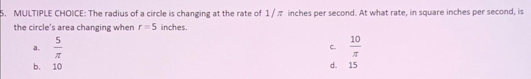 Solved MULTIPLE CHOICE: The radius of a circle is changing | Chegg.com