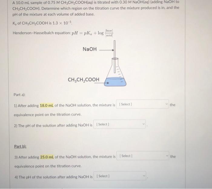 Solved A 10.0 mL sample of 0.75MCH3CH2COOH(aq) is titrated | Chegg.com