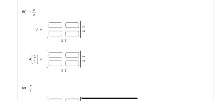 Solved Find the matrix A that defines a rotation of a plane | Chegg.com