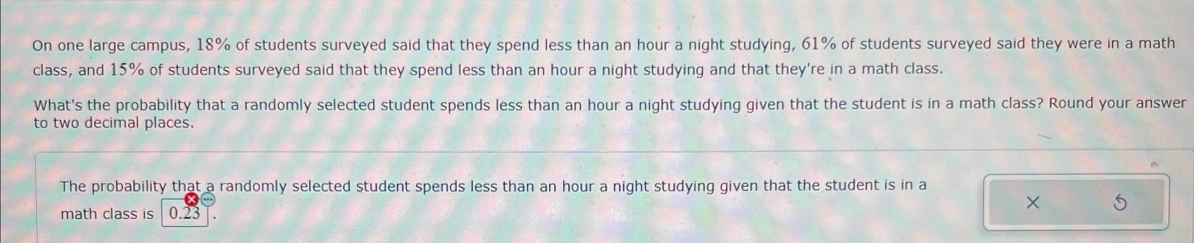 Solved On one large campus, 18% ﻿of students surveyed said | Chegg.com