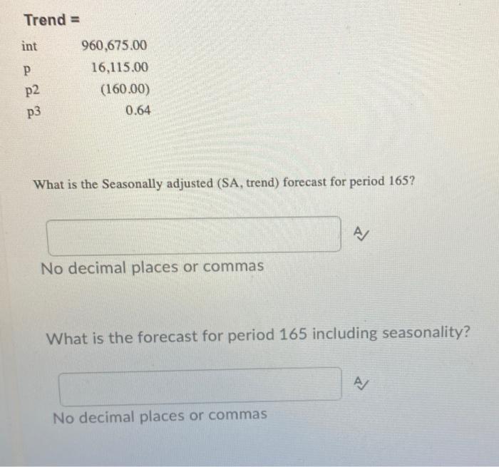Solved Use a TSD forecasting model with the following | Chegg.com