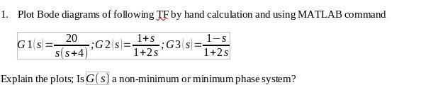 Solved 1. Plot Bode diagrams of following TF by hand | Chegg.com