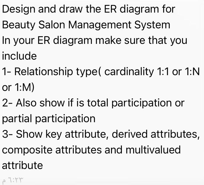 Solved Design and draw the ER diagram for Beauty Salon | Chegg.com
