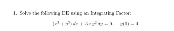 Solved 1. Solve the following DE using an Integrating | Chegg.com