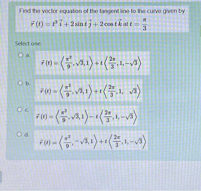 Solved Find the vector equation of the tangent line to the | Chegg.com