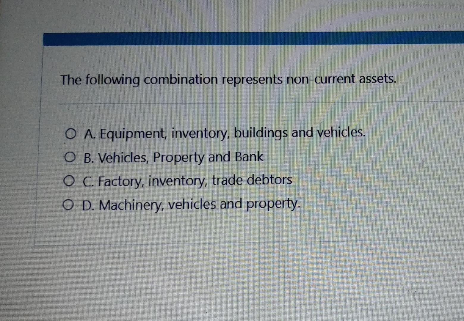 Solved The following combination represents non-current | Chegg.com