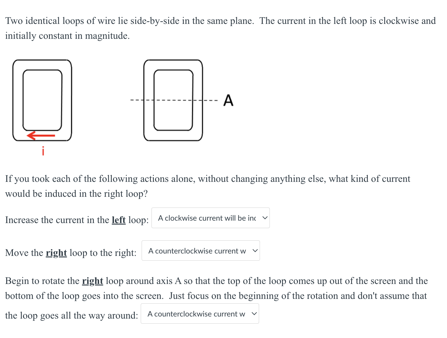 Solved Begin to rotate the right loop around axis A so that | Chegg.com