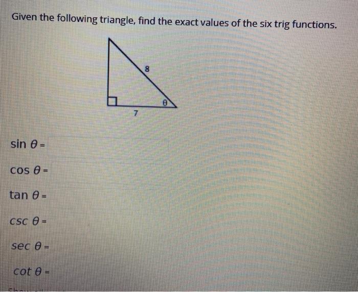 Solved Given the following triangle, find the exact values | Chegg.com