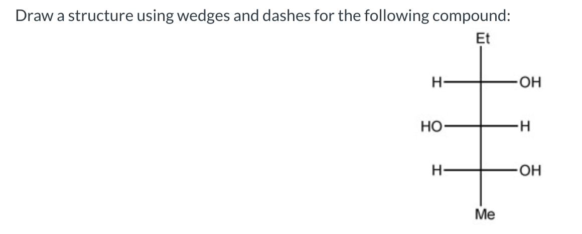 Solved Draw a structure using wedges and dashes for the | Chegg.com