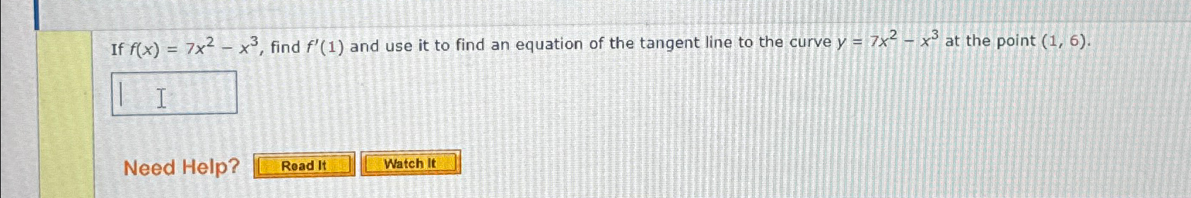 Solved If f(x)=7x2-x3, ﻿find f'(1) ﻿and use it to find an | Chegg.com
