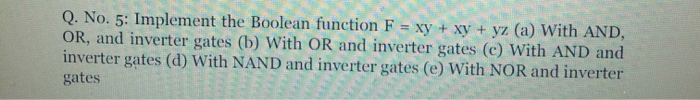 Solved Q No 5 Implement The Boolean Function F Xy Xy 2383