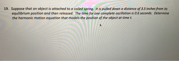 Solved 19. Suppose that an object is attached to a coiled | Chegg.com