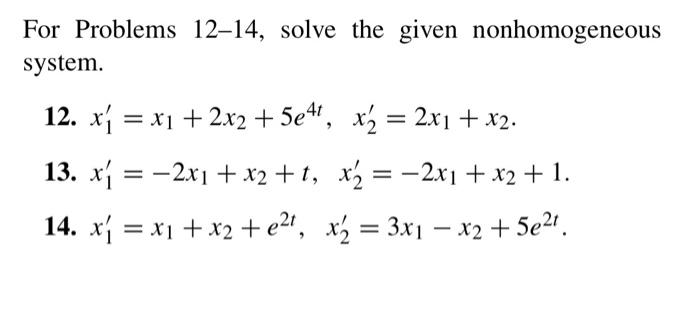 Solved For Problems 12-14, solve the given nonhomogeneous | Chegg.com