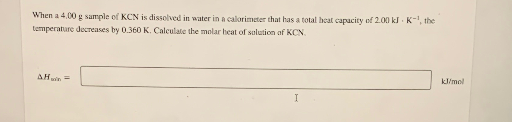 Solved When a 4.00g ﻿sample of KCN ﻿is dissolved in water in | Chegg.com