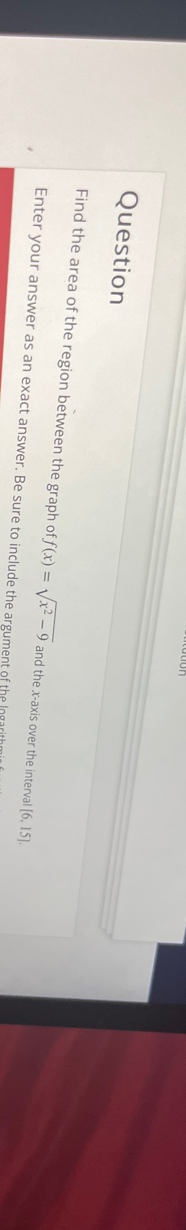 Solved QuestionFind the area of the region between the graph | Chegg.com