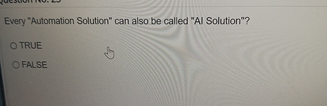 Solved Every "Automation Solution" can also be called "AI | Chegg.com