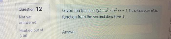 Solved Question 12 Given the function f(x) = x3 2x2 +X + 1, | Chegg.com
