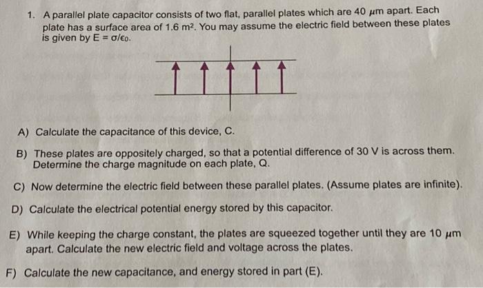 Solved 1. A parallel plate capacitor consists of two flat, | Chegg.com