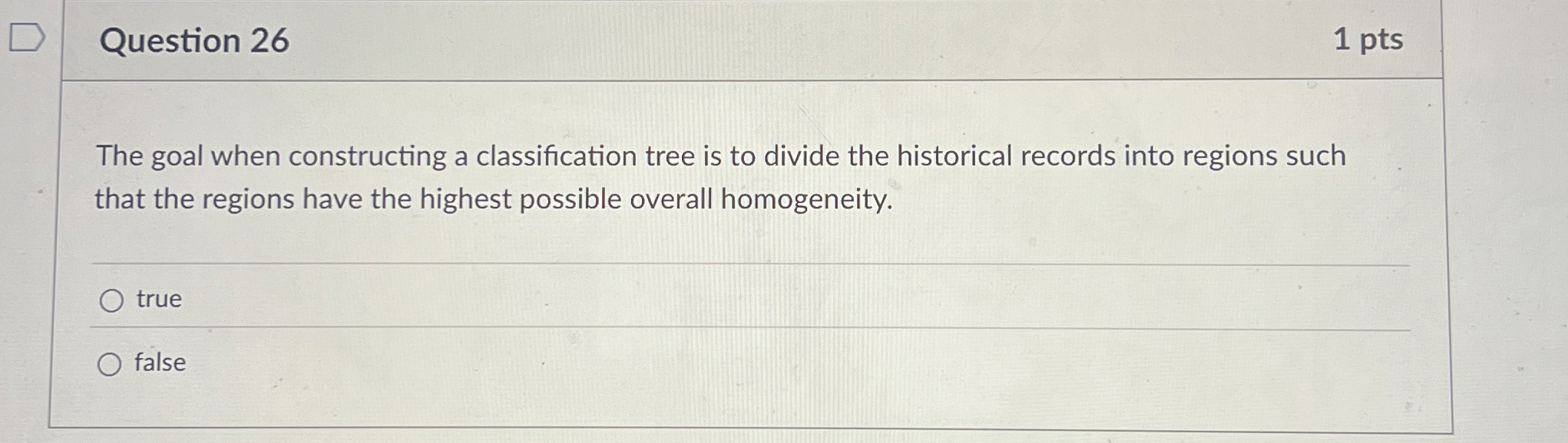 Solved Question 26The goal when constructing a | Chegg.com