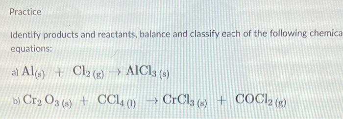 Solved Practice Identify products and reactants, balance and | Chegg.com