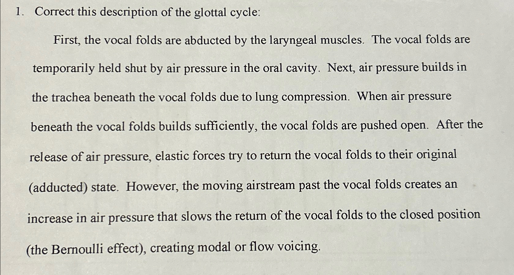 Solved Correct this description of the glottal cycle:First, | Chegg.com