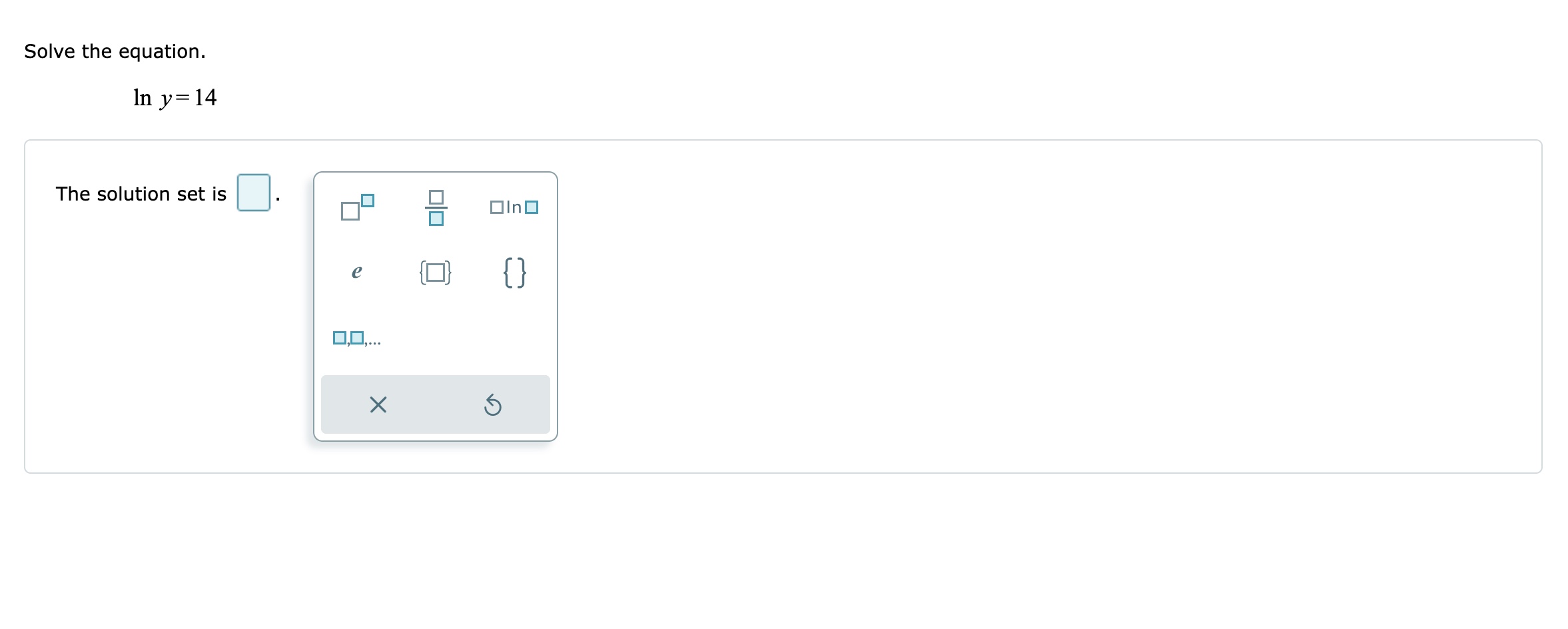 Solved Solve the equation.lny=14The solution set is | Chegg.com
