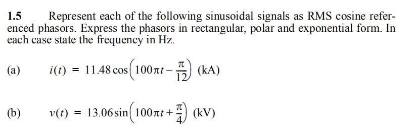 Solved 1.5 Represent each of the following sinusoidal | Chegg.com