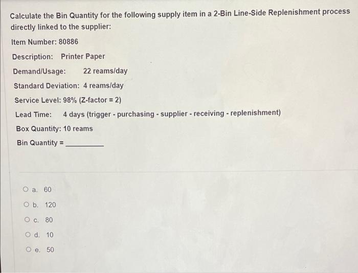Solved Calculate the Bin Quantity for the following supply | Chegg.com