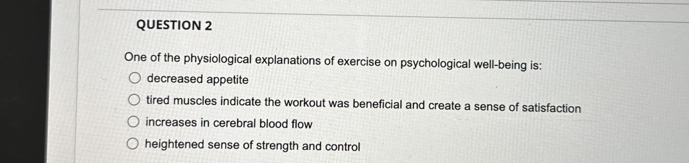 Solved QUESTION 2One of the physiological explanations of | Chegg.com