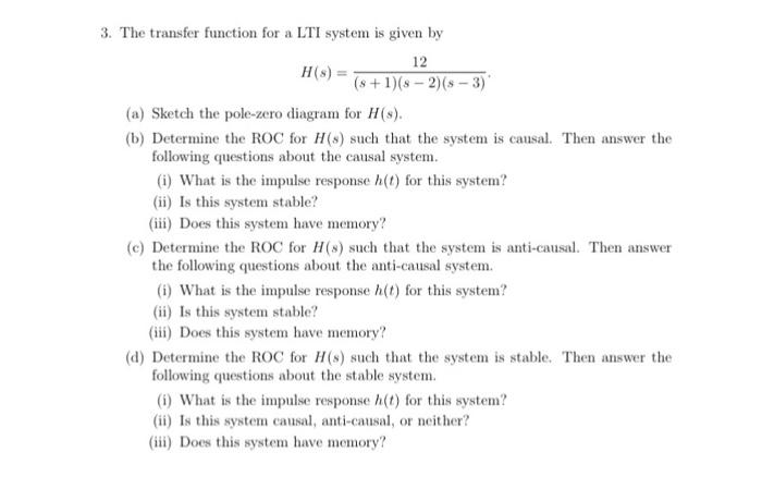Solved 3. The transfer function for a LTI system is given by | Chegg.com