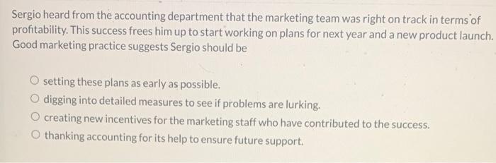 Solved Sergio heard from the accounting department that the | Chegg.com
