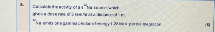 Solved Calculate the activity of an 22Na source, which gives | Chegg.com