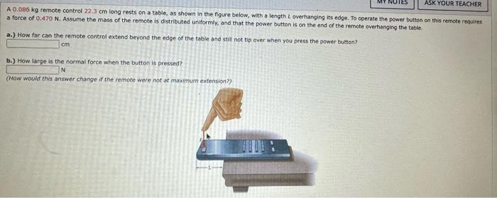 Solved A 0.086 kg remote control 22.3 cm long rests on a | Chegg.com