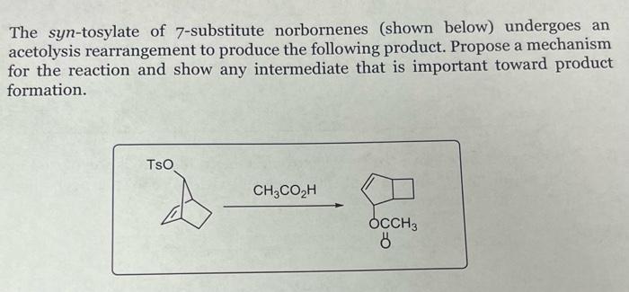Solved The syn-tosylate of 7-substitute norbornenes (shown | Chegg.com
