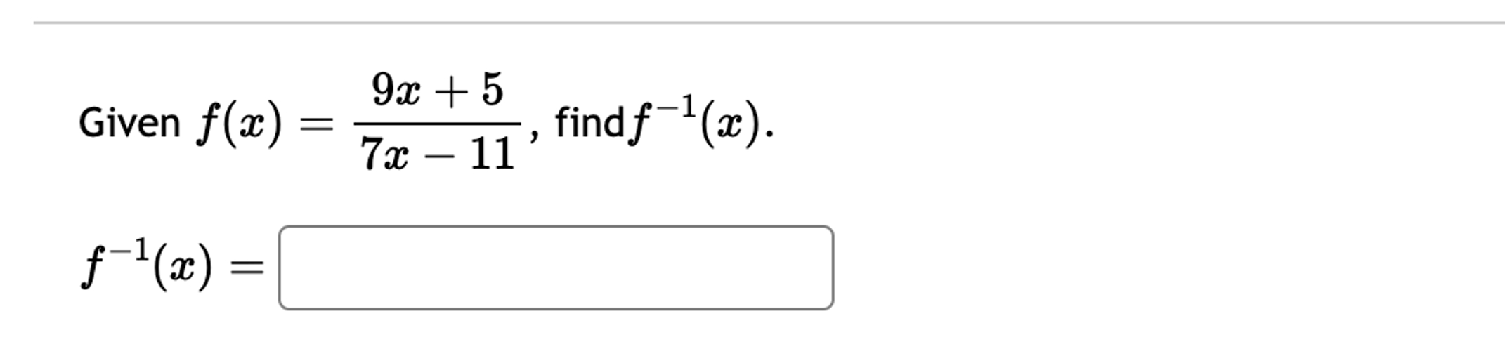 Solved Given f(x)=9x+57x-11, ﻿find f-1(x).f-1(x)= | Chegg.com
