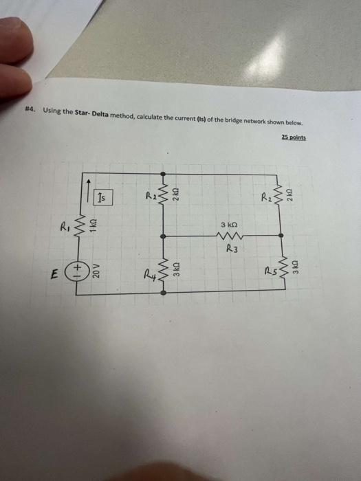 Solved #4. Using the Star- Delta method, calculate the | Chegg.com