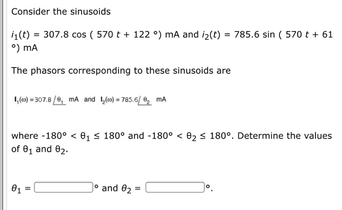 Solved Consider the sinusoids 11(t) = 307.8 cos ( 570 t + | Chegg.com