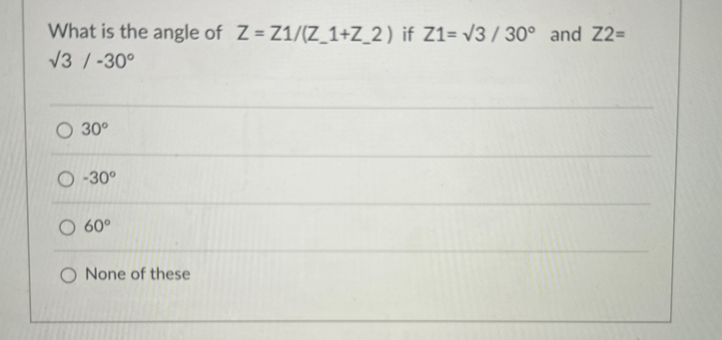 Solved What is the angle of Z=Z1Z1+Z2 ﻿if Z1=3230° ﻿and | Chegg.com