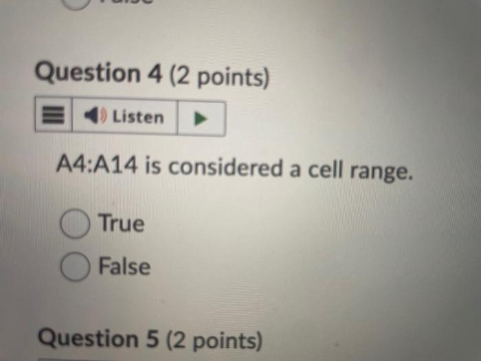 Solved A4:A14 is considered a cell range. True False | Chegg.com