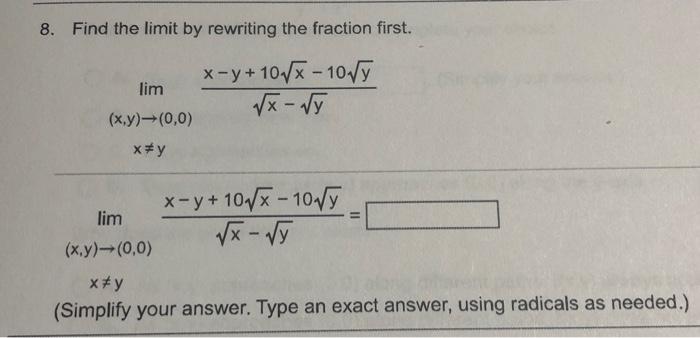 Solved 8. Find the limit by rewriting the fraction first. | Chegg.com