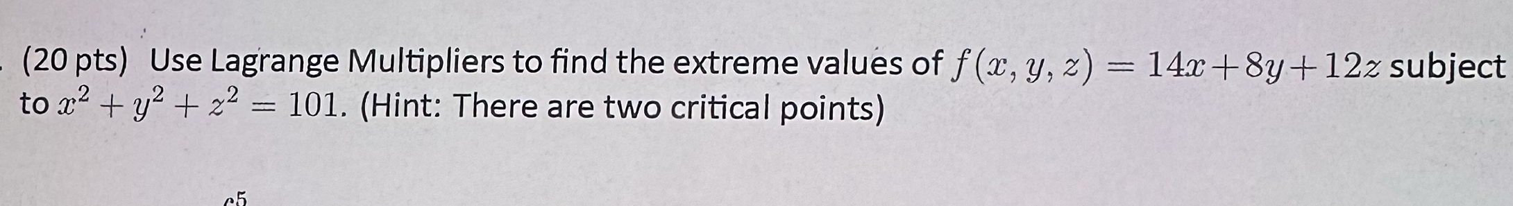 Solved by an EXPERT Use Lagrange Multipliers to find the extreme values | Chegg.com