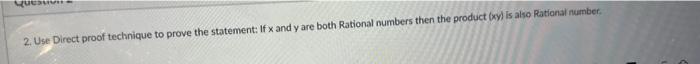 Solved 2. Use Direct proof technique to prove the statement: | Chegg.com