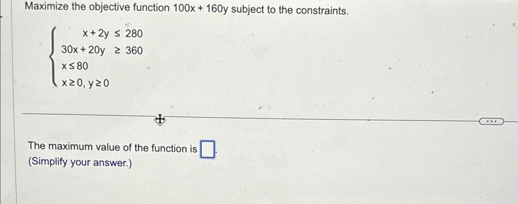 Solved Maximize The Objective Function 100x 160y ﻿subject To