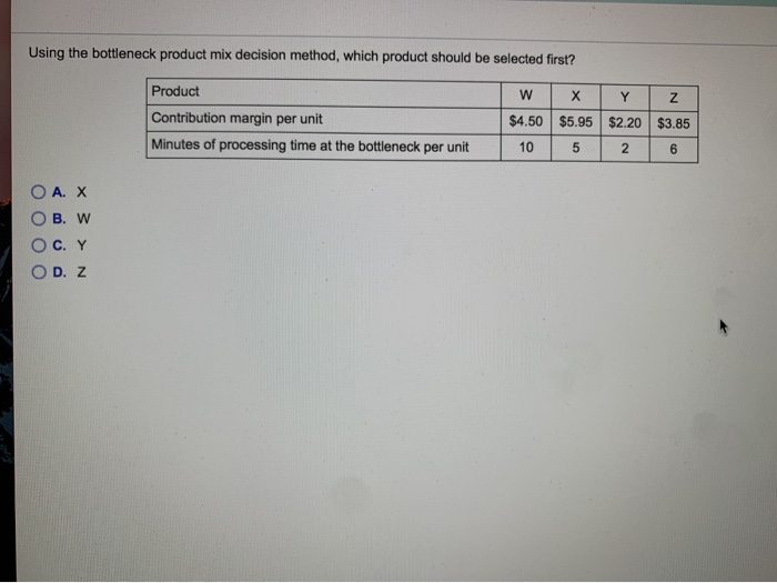 Solved Using the bottleneck product mix decision method, | Chegg.com